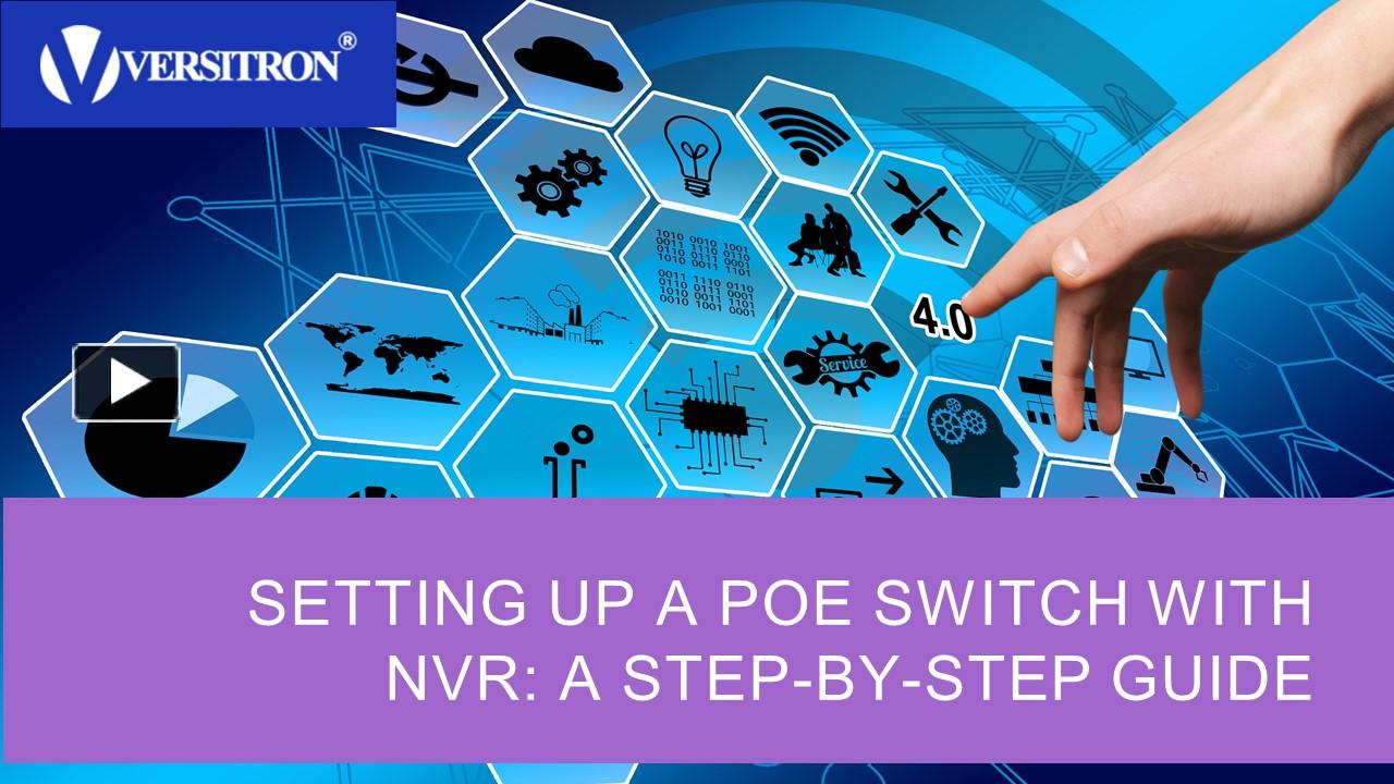 PPT – Configuring a POE Switch with an NVR: A Step-by-Step Guide PowerPoint presentation | free ...