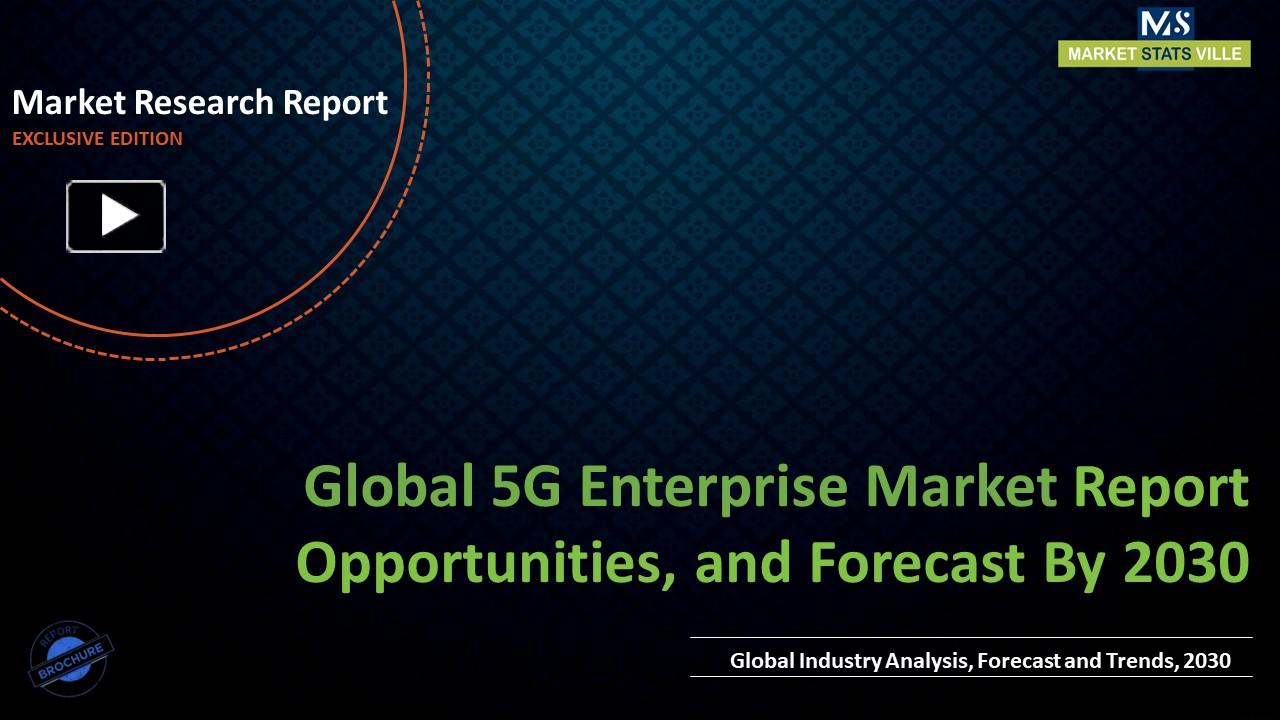 5G Enterprise Market Worth US$ 21.7 billion by 2030 presentation | free to download