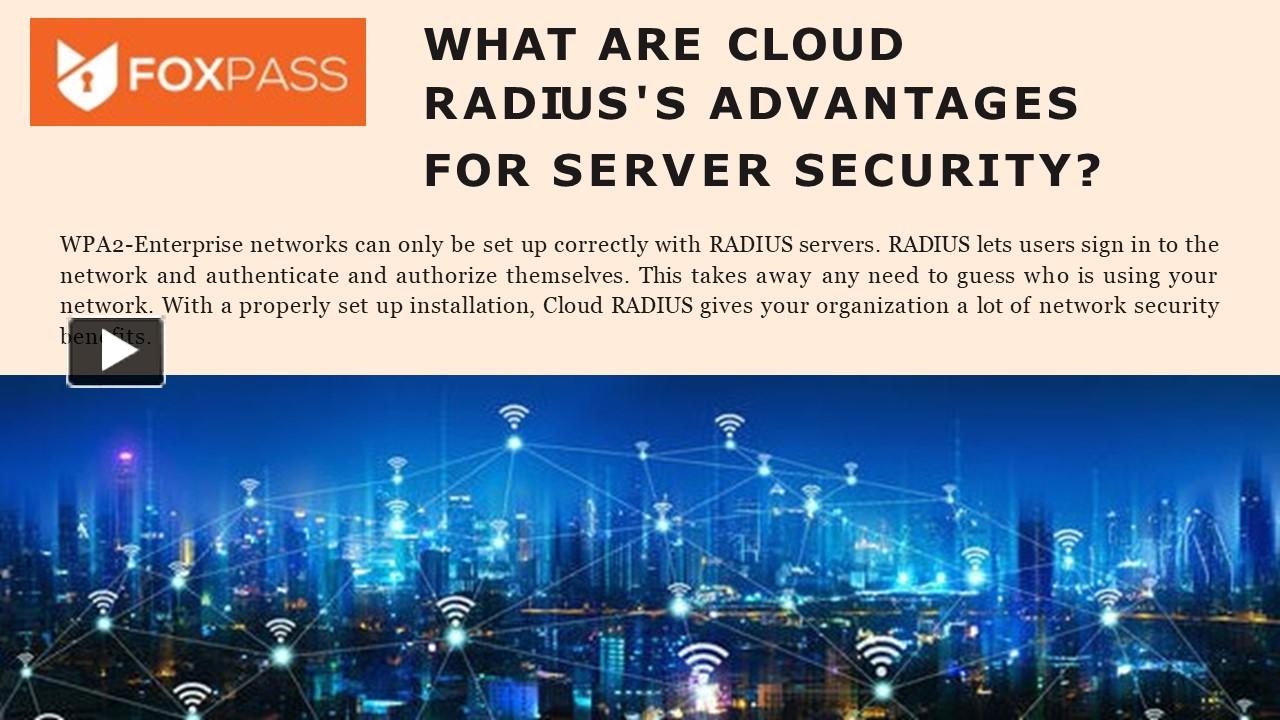 PPT – What Are Cloud RADIUS's Advantages For Server Security? PowerPoint presentation | free to ...
