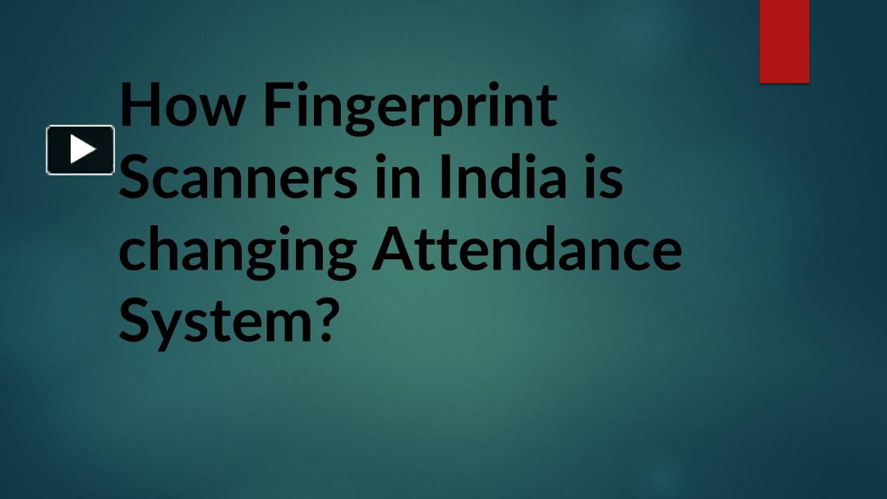 PPT – How Fingerprint Scanners in India is changing Attendance System ...