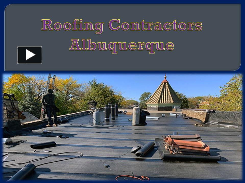 PPT – Roofing Contractors Albuquerque PowerPoint presentation | free to download - id: 964c1b-YjlmY