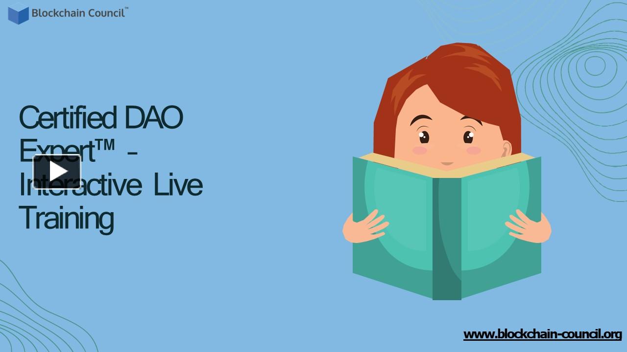 PPT – Certified DAO Expert™ – Interactive Live Training Event by Blockchain Council PowerPoint ...