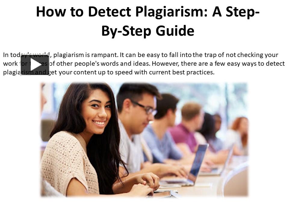 Step-by-Step Instructions for Detecting Plagiarism presentation | free ...