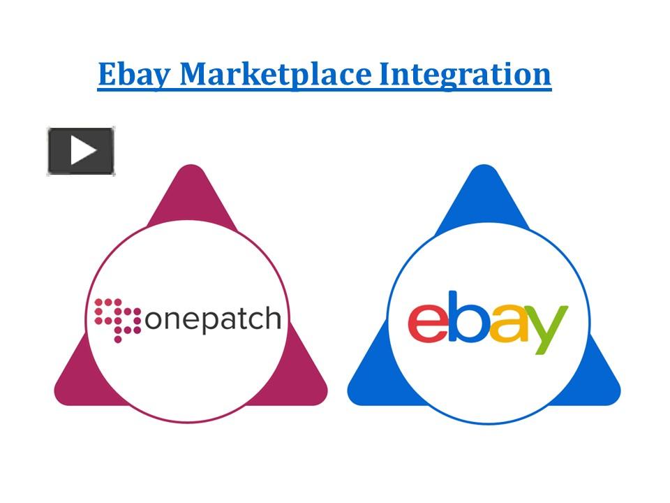 PPT – eBay Marketplace Integration | eBay Product Listings | Order Management | OnePatch ...