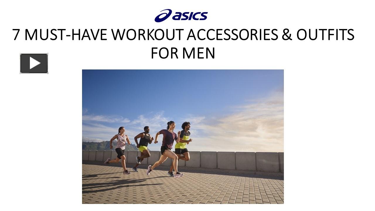 PPT – 7 MUST-HAVE WORKOUT ACCESSORIES & OUTFITS FOR MEN PowerPoint presentation | free to ...
