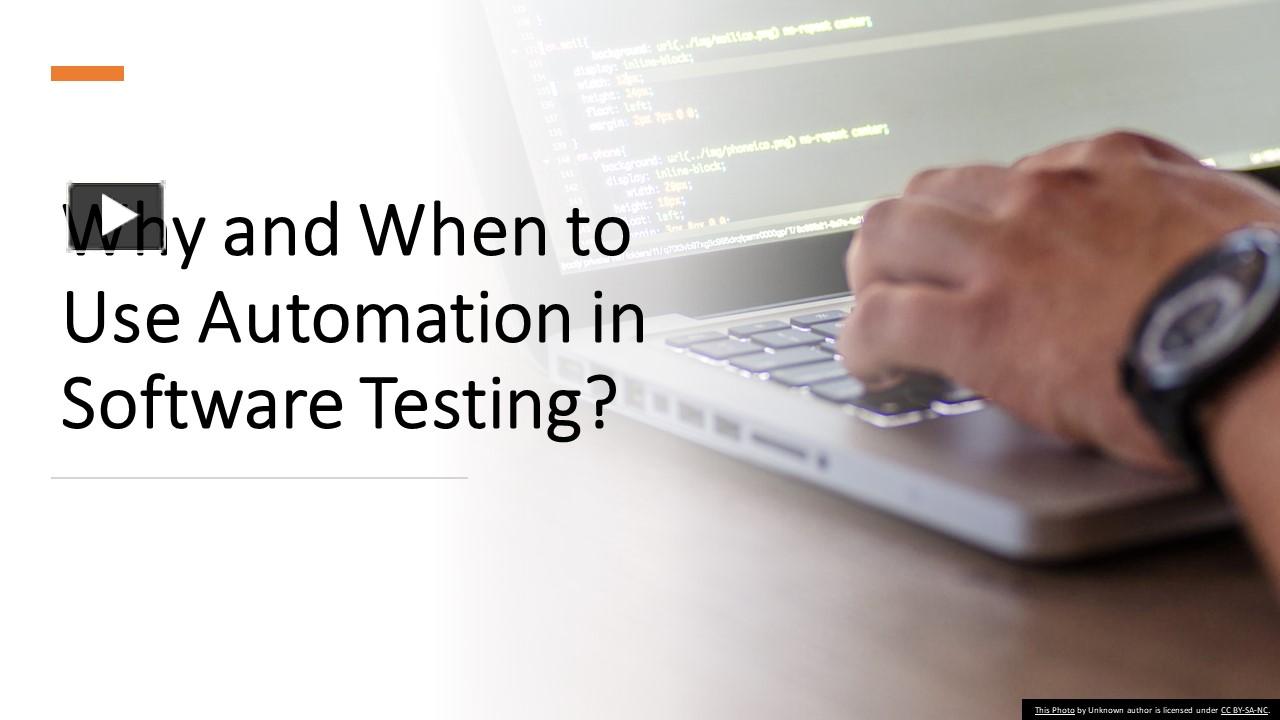 Ppt Why And When To Use Automation In Software Testing Powerpoint Presentation Free To