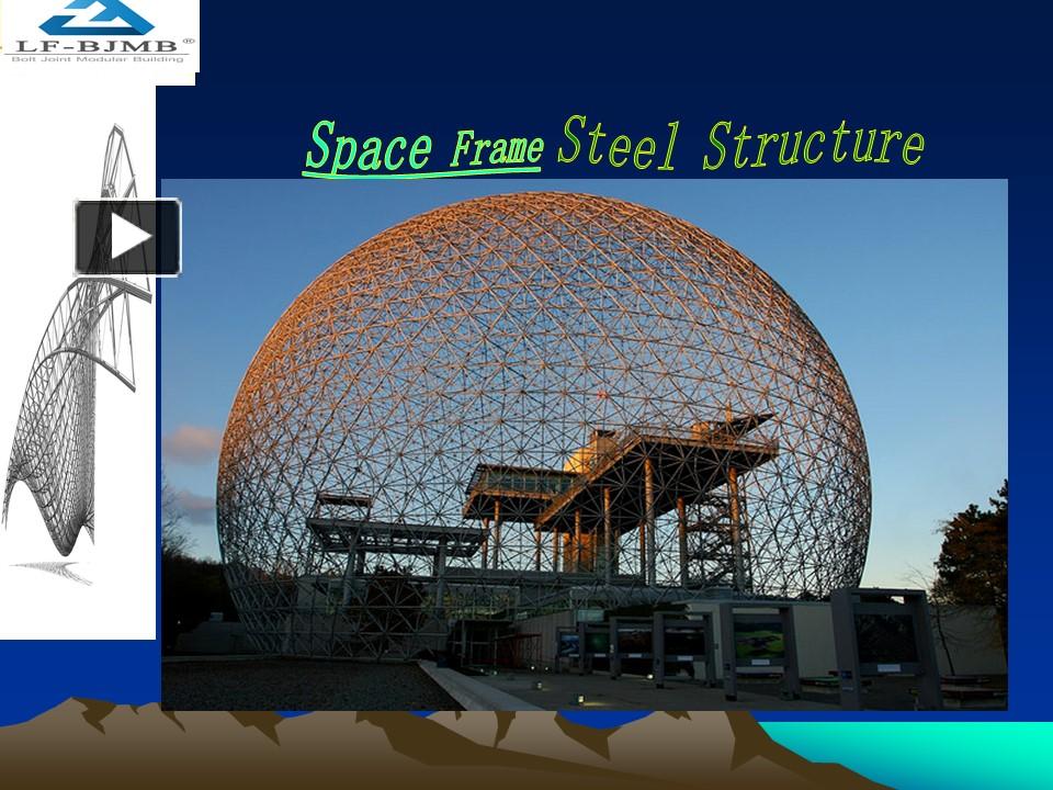Space Frame Steel Structure presentation | free to download