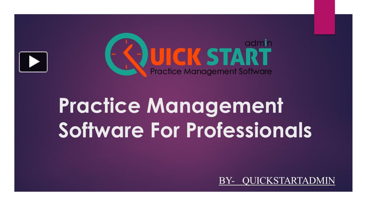 Practice Management Software for Professionals - QuickstartAdmin presentation | free to download