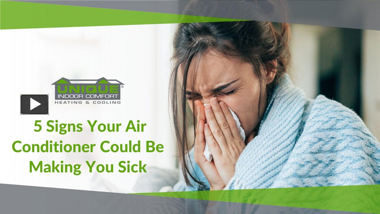 Signs That Your Air Conditioner Could Be Making You Sick presentation | free to download