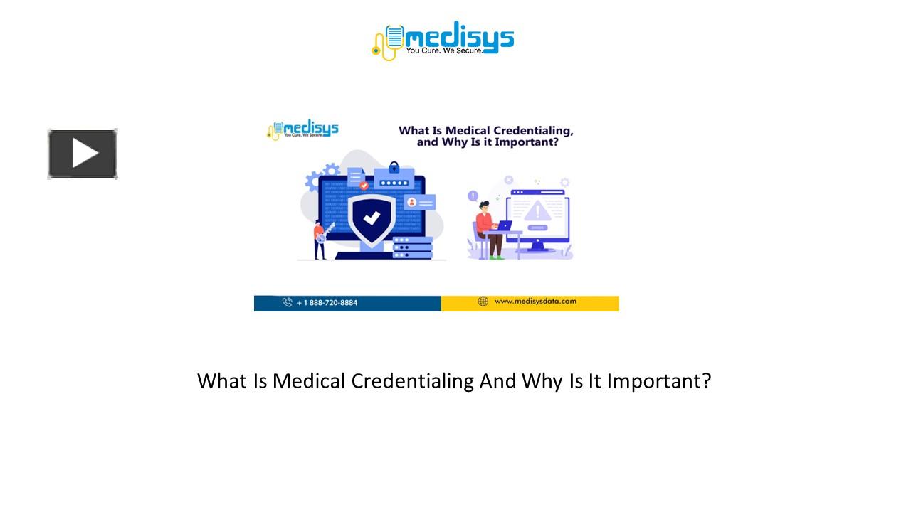 PPT – What Is Medical Credentialing And Why Is It Important? PowerPoint ...