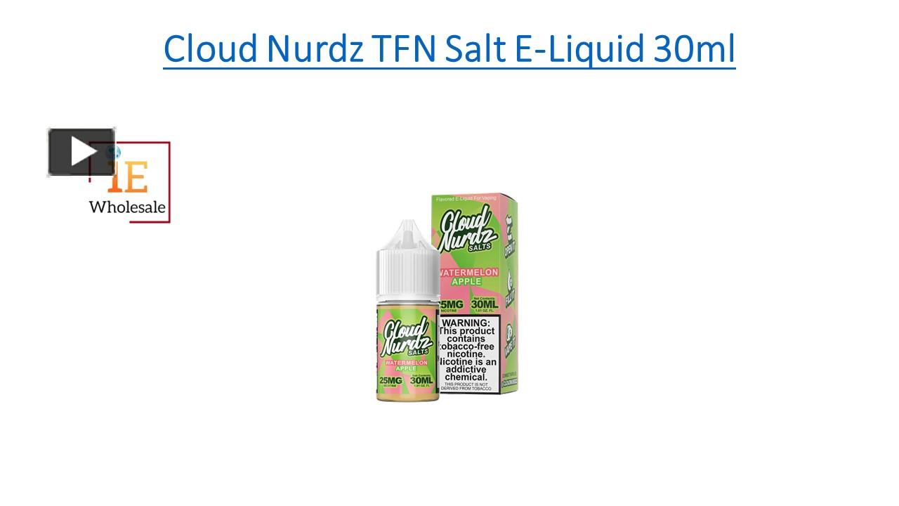PPT – Cloud Nurdz TFN Salt E-Liquid 30ml PowerPoint presentation | free to download - id: 965aa4 ...