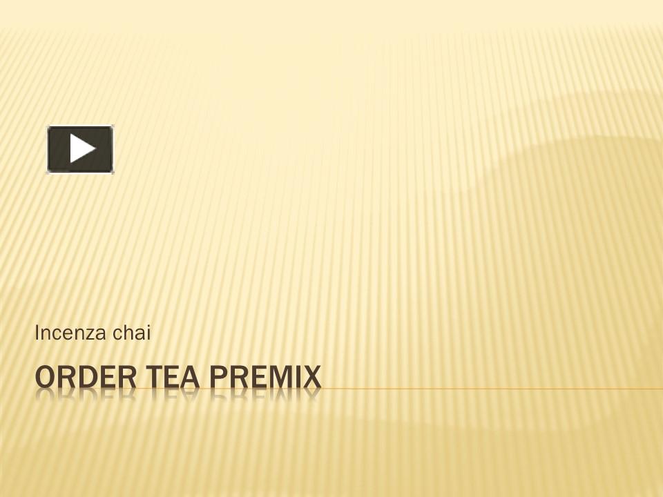PPT – Order Tea Premix - Incenza Chai PowerPoint presentation | free to download - id: 965b41-ZDBhM