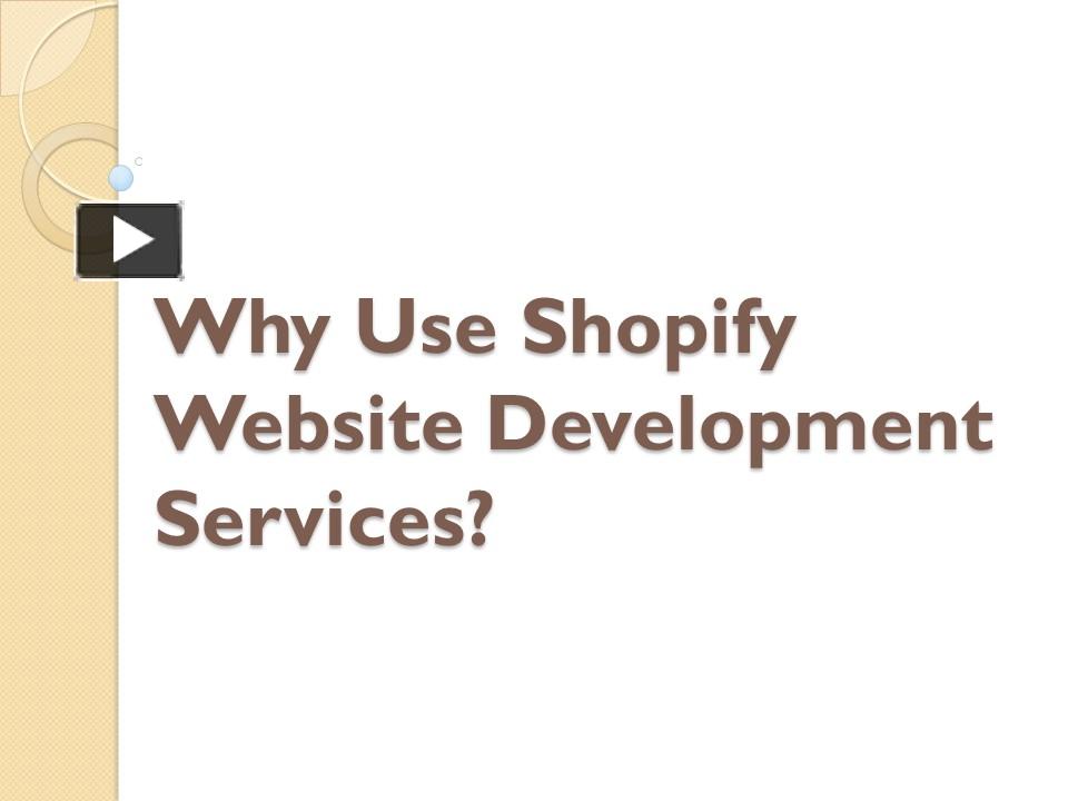 PPT – Why Use Shopify Website Development Services? PowerPoint presentation | free to download ...