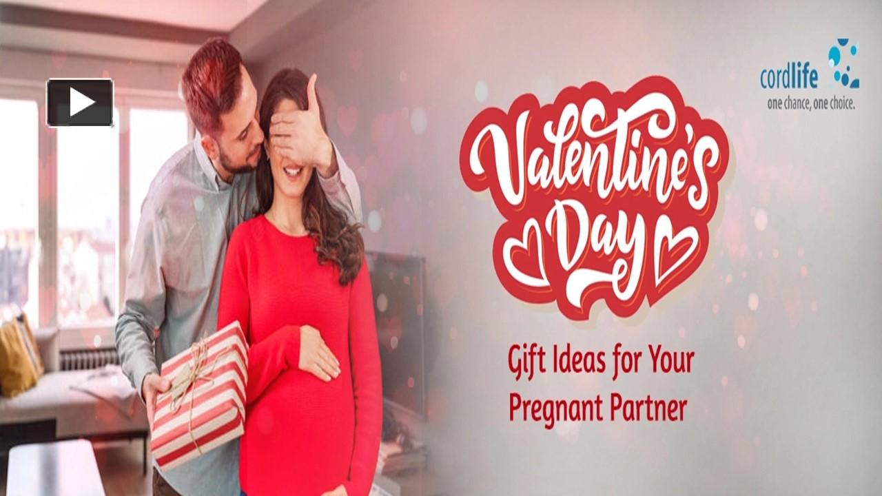 PPT – Valentine’s Day Gift Ideas For Your Pregnant Partner PowerPoint presentation | free to ...