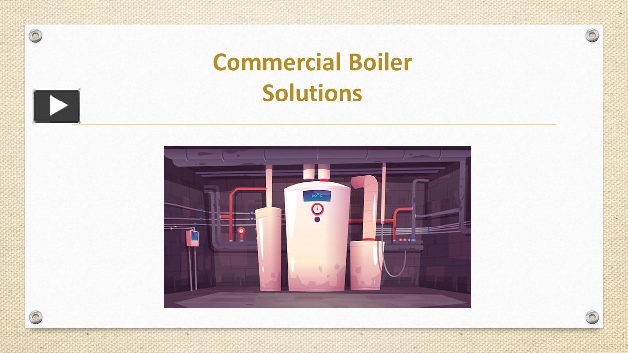 PPT – Commercial Boiler Maintenance increases the efficiency of the boiler. PowerPoint ...