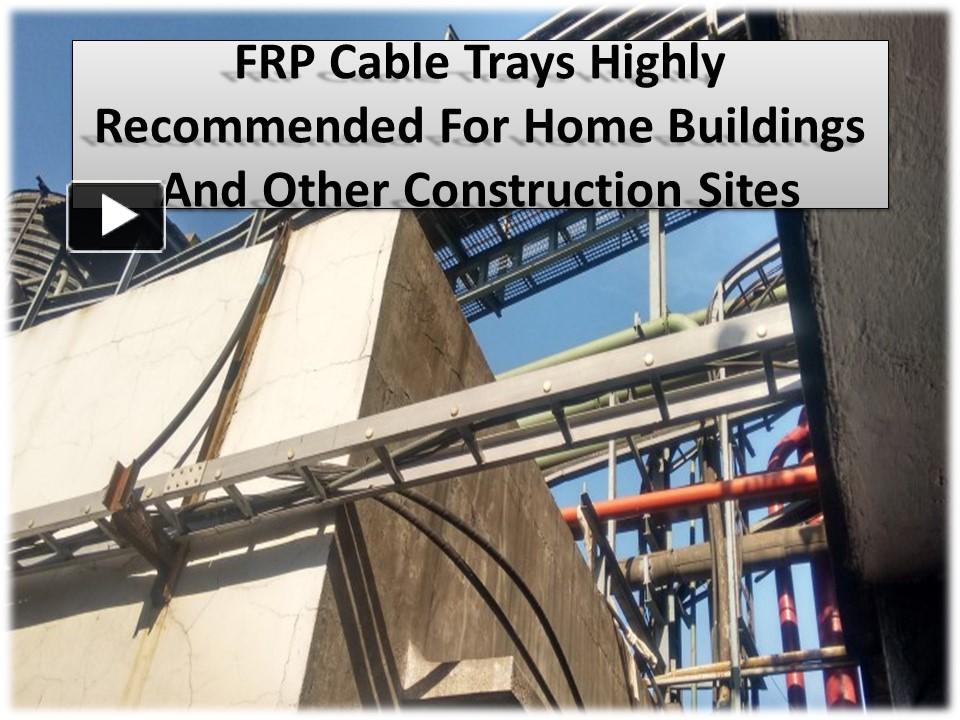 PPT – Some of the primary benefits of using an FRP cable PowerPoint presentation | free to ...