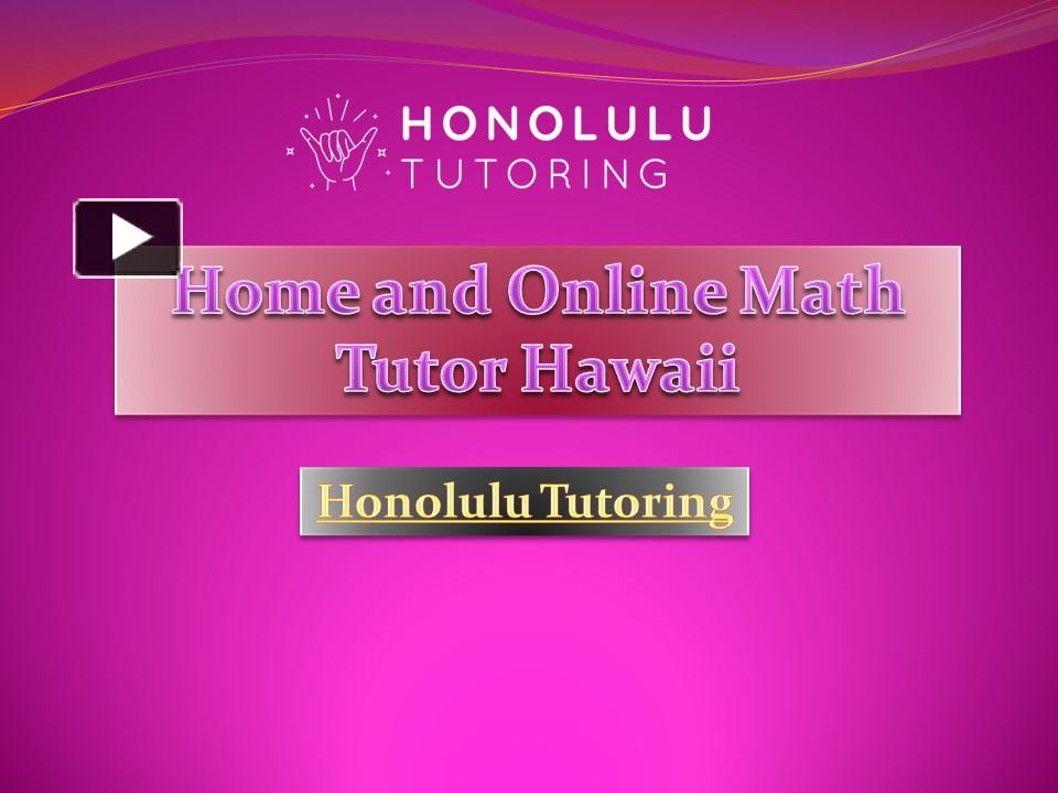 PPT – Home and Online Math Tutor Hawaii PowerPoint presentation | free ...