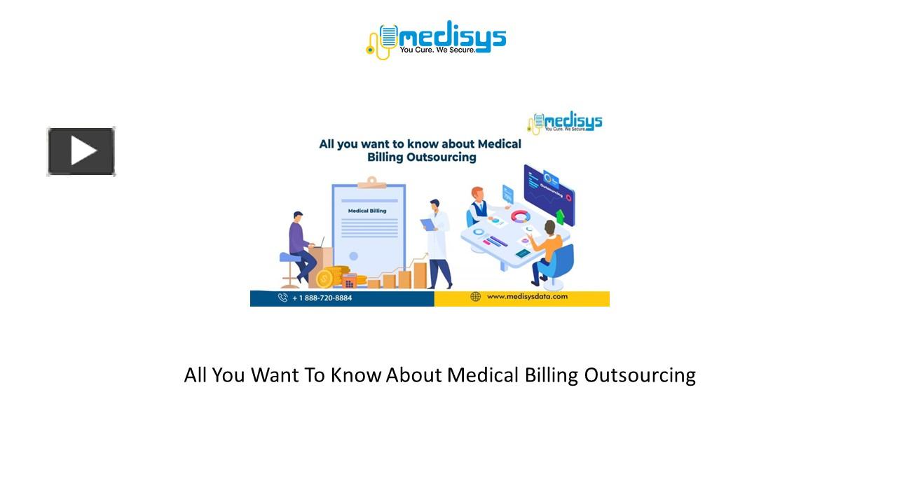 PPT – All You Want To Know About Medical Billing Outsourcing PowerPoint presentation | free to ...