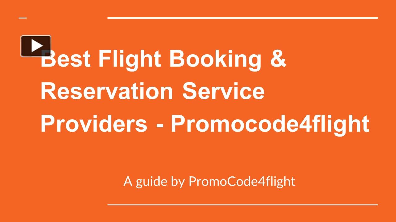Best Flight Booking & Reservation Service Providers - Promocode4flight presentation | free to ...