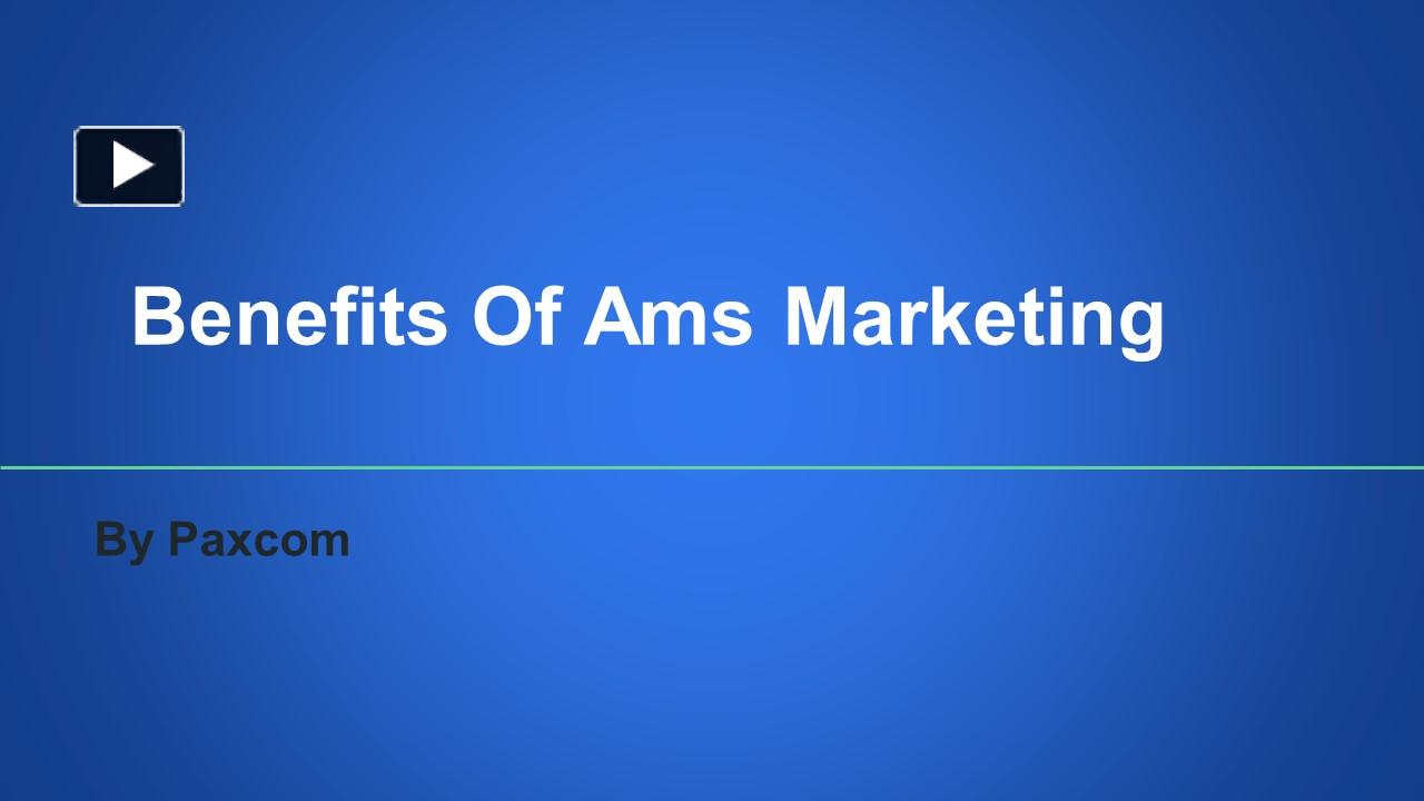 PPT – Benefits Of Ams Marketing PowerPoint presentation | free to download - id: 9668f1-Mjk5Y