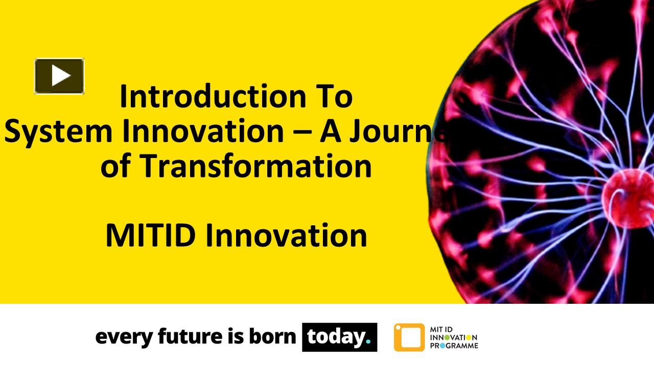 PPT – System Innovation - MIT ID Innovation PowerPoint presentation | free to download - id ...