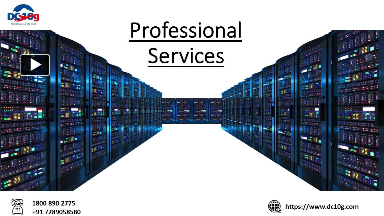 Professional Services- DC10G presentation | free to download