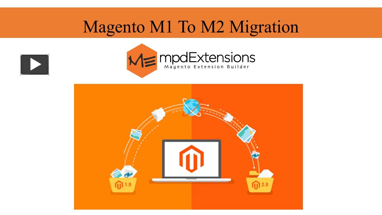 Magento M1 To M2 Migration presentation | free to download
