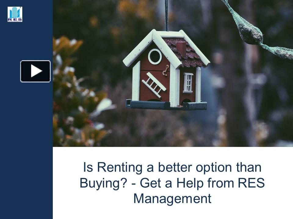 PPT – Is Renting a better option than Buying? - Get a Help from RES Management PowerPoint ...