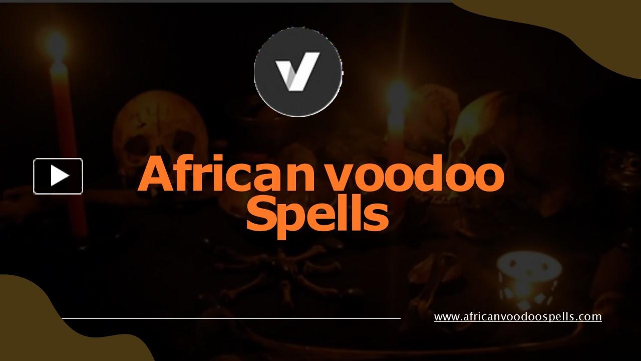 PPT – Black Magic Voodoo Spells PowerPoint presentation | free to download - id: 96710b-NWRiN
