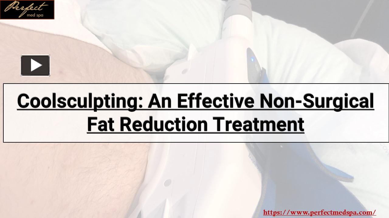Coolsculpting: An Effective Non-Surgical Fat Reduction Treatment presentation | free to download