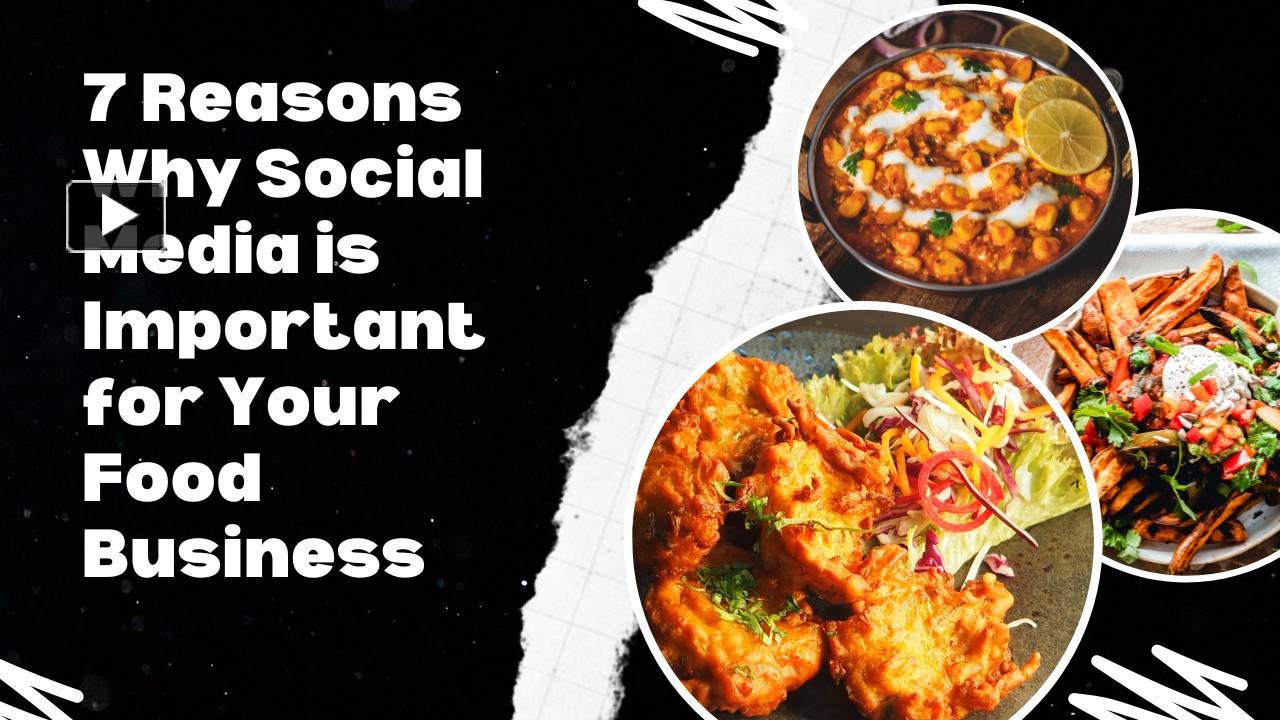 7 Reasons Why Social Media is Important for Your Food Business presentation | free to download