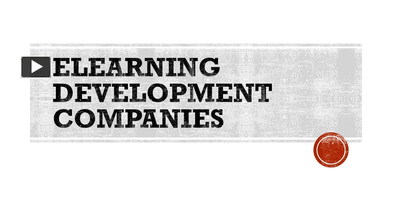PPT – elearning development companies PowerPoint presentation | free to download - id: 96744d-MDcwN