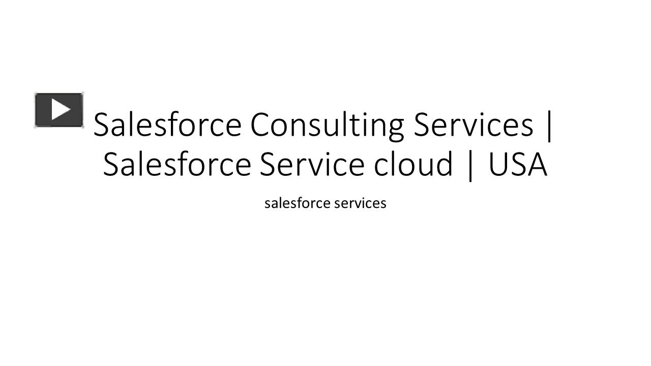 Salesforce Consulting Services Salesforce Service Cloud Salesforce