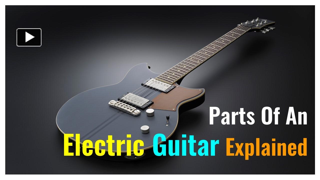 PPT – Parts Of An Electric Guitar Explained PowerPoint presentation ...