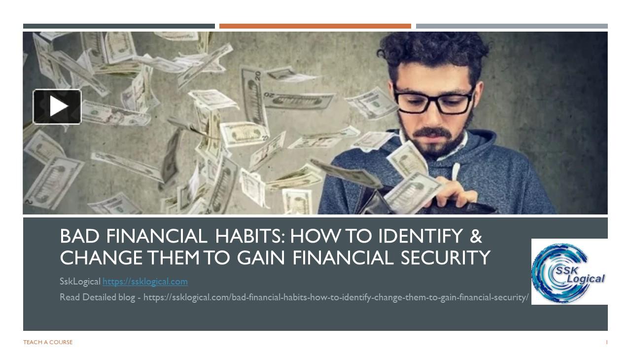 Bad Financial Habits: How to Identify & Change them to Gain Financial ...
