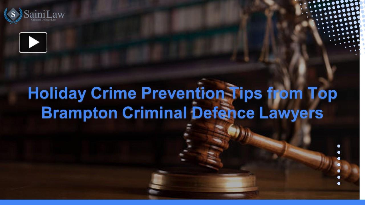 PPT – Holiday Crime Prevention Tips from Top Brampton Criminal Defence Lawyers PowerPoint ...