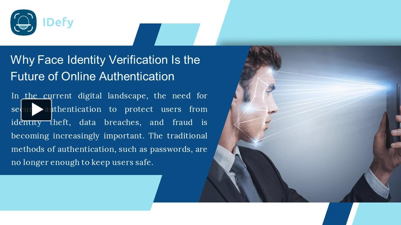 Why Face Identity Verification Is the Future of Online Authentication presentation | free to ...