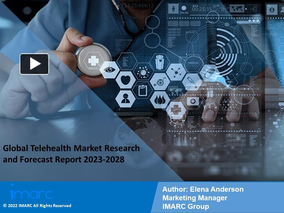 PPT – Telehealth Market PPT (2023-2028): Global Trends, Scope, Demand, Opportunity and Forecast ...