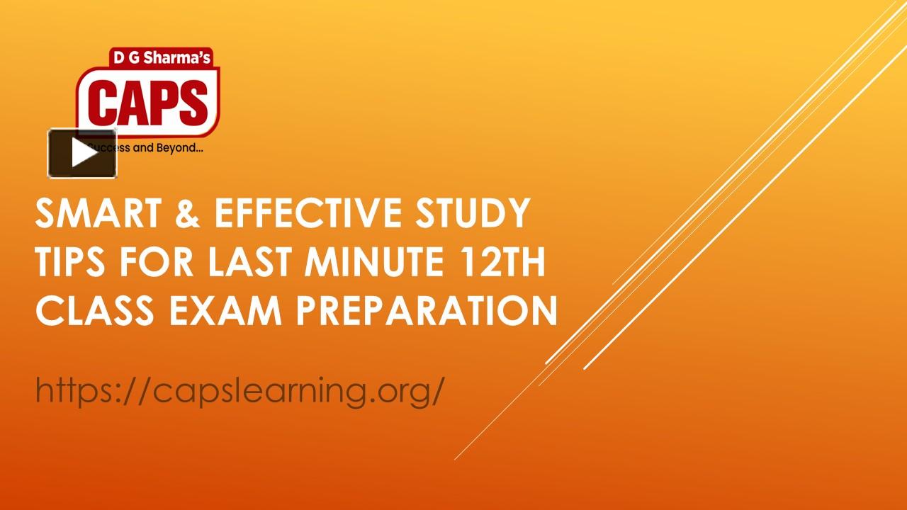 Smart & Effective Study Tips for Last Minute 12th Class Exam Preparation (1) presentation | free ...