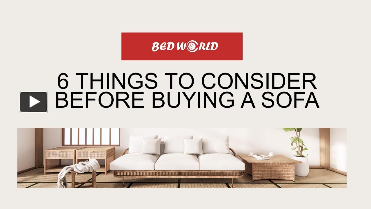 PPT – 6 Things To Consider Before Buying A Sofa | Bedroom Furniture Stores PowerPoint ...
