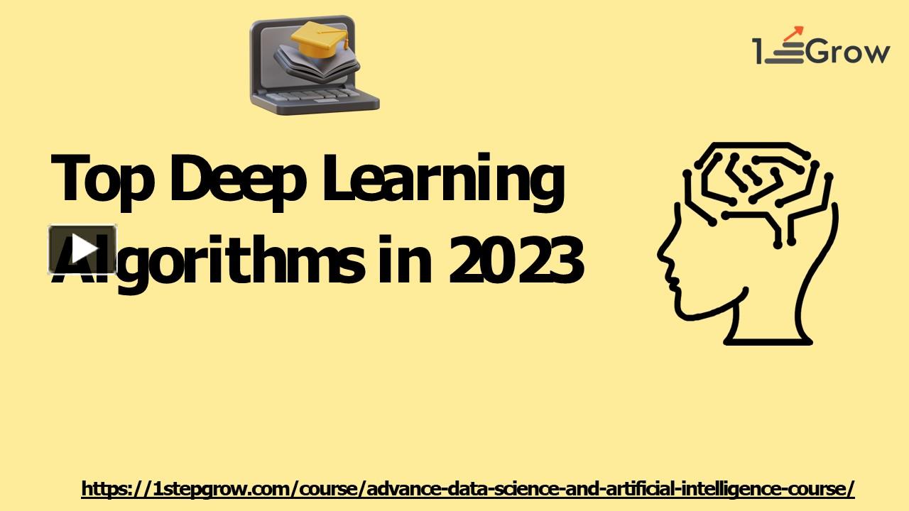 Top Deep Learning Algorithms In 2023 Presentation Free To Download