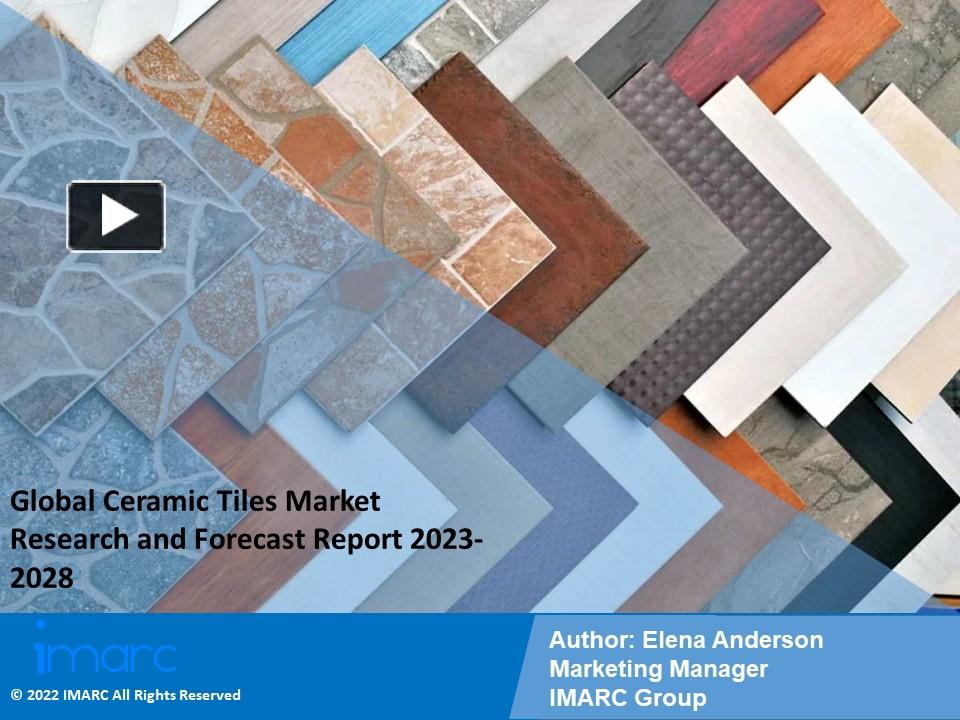 PPT – Ceramic Tiles Market Growth, Outlook, Demand, Keyplayer Analysis and Opportunity 2023-2028 ...