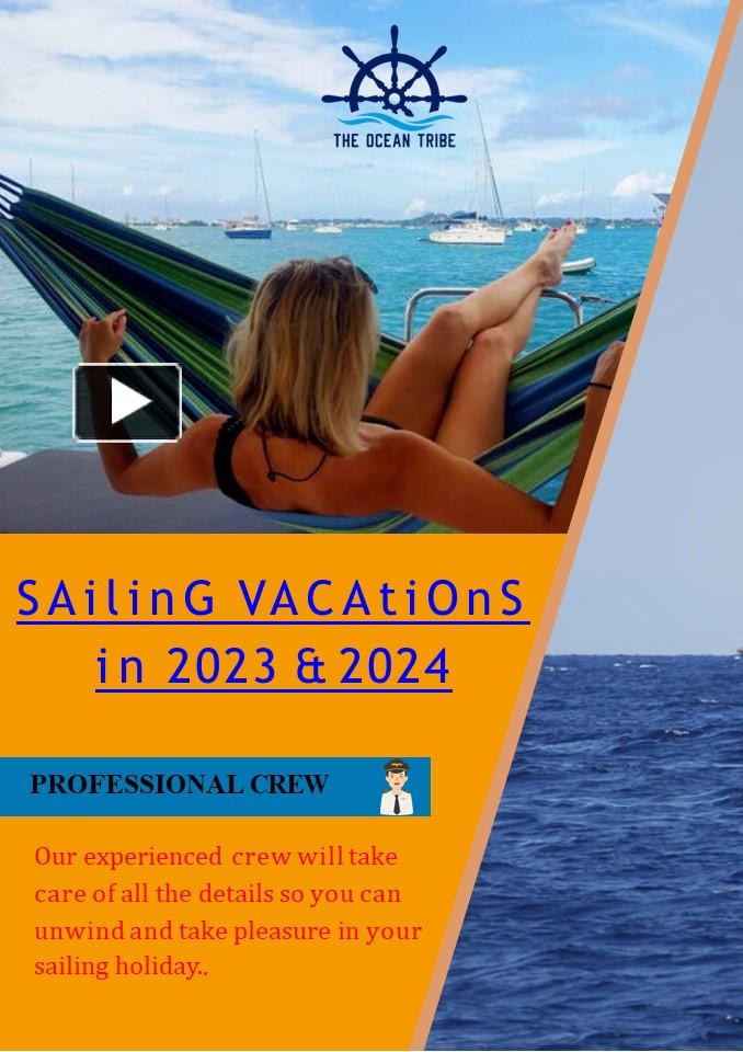 PPT – Sailing Vacations in 2023 & 2024 PowerPoint presentation | free to download - id: 967b92-OGYxO