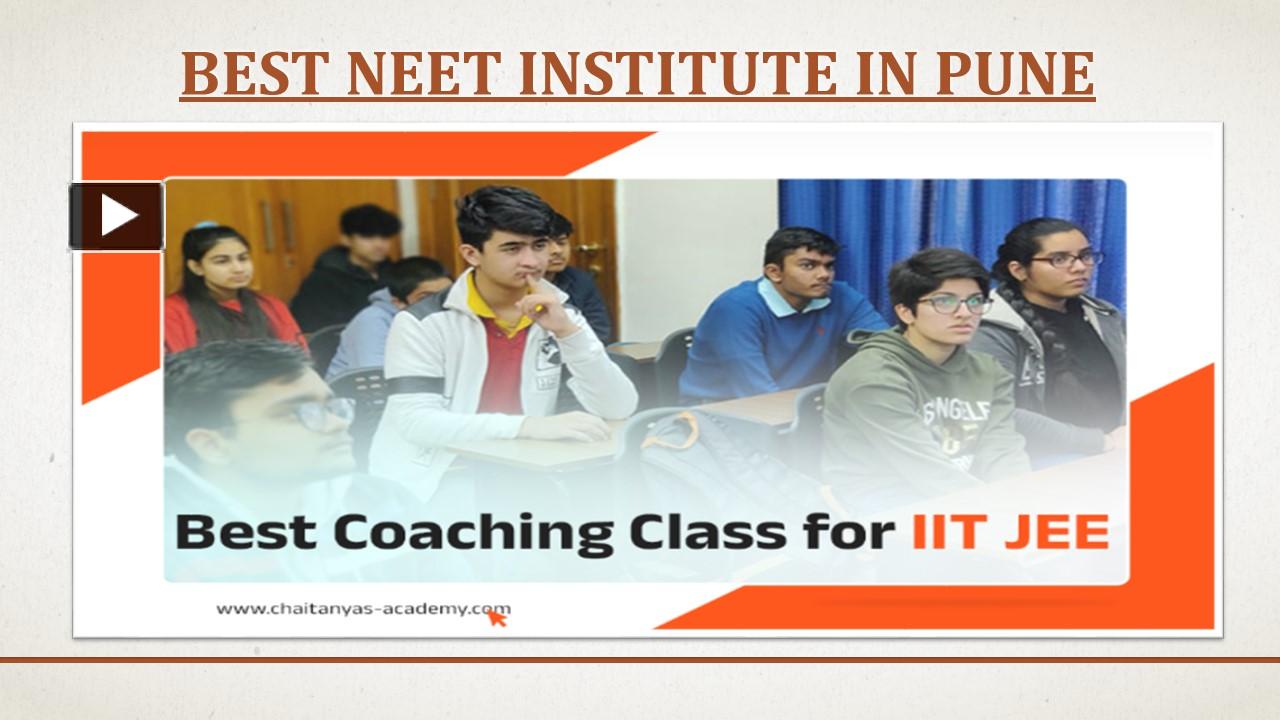PPT – Best NEET Institute In Pune PowerPoint presentation | free to download - id: 967c78-M2FhZ