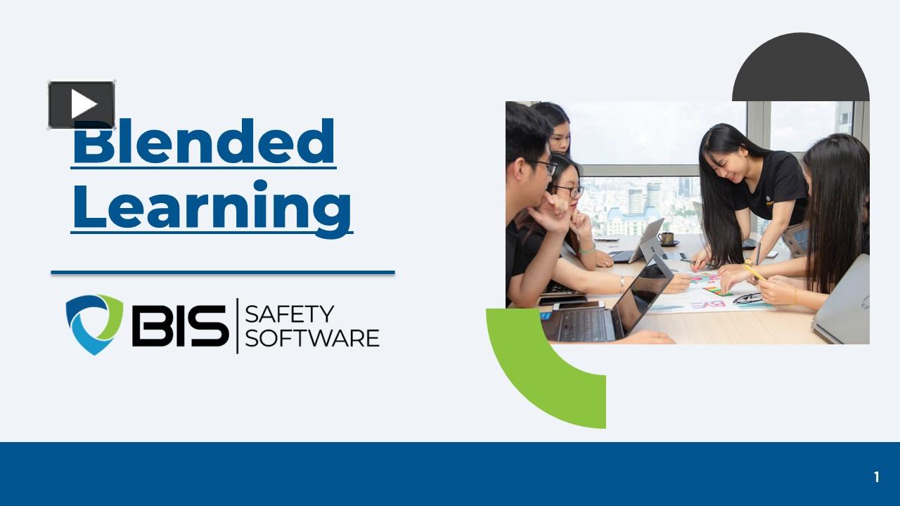 PPT – Blended Learning - BIS Safety Software PowerPoint presentation | free to download - id ...