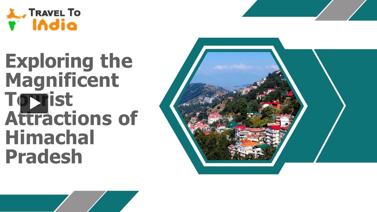 PPT – Exploring the Magnificent Tourist Attractions of Himachal Pradesh PowerPoint presentation ...