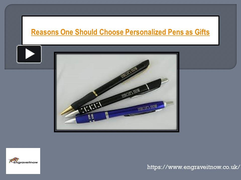 PPT – Reasons One Should Choose Personalized Pens as Gifts PowerPoint presentation | free to ...