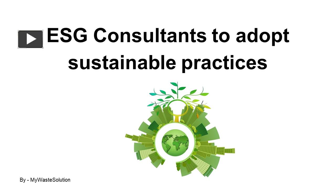 PPT – ESG Consultants to adopt sustainable practices PowerPoint presentation | free to download ...