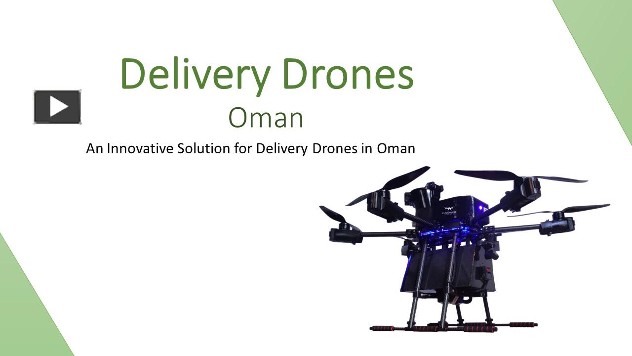 PPT – Delivery Drones in Oman PowerPoint presentation | free to download - id: 96818e-NWJiZ
