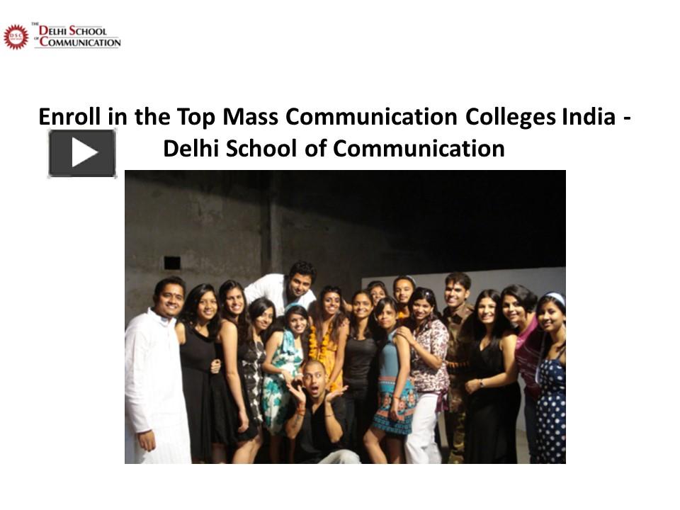 PPT – Top Mass Communication Colleges India-Delhi School of Communication PowerPoint ...